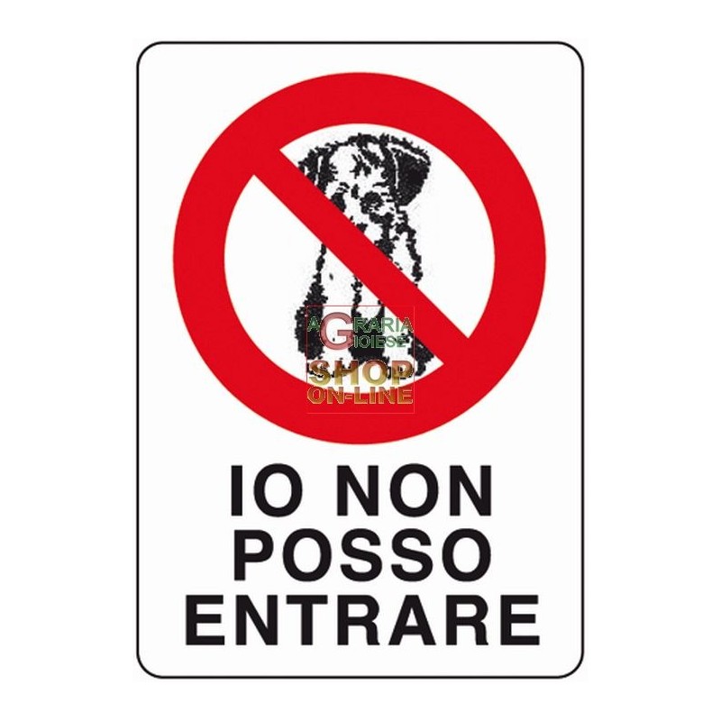 CARTELLO SEGNALE IO NON POSSO ENTRARE MM. 300X200